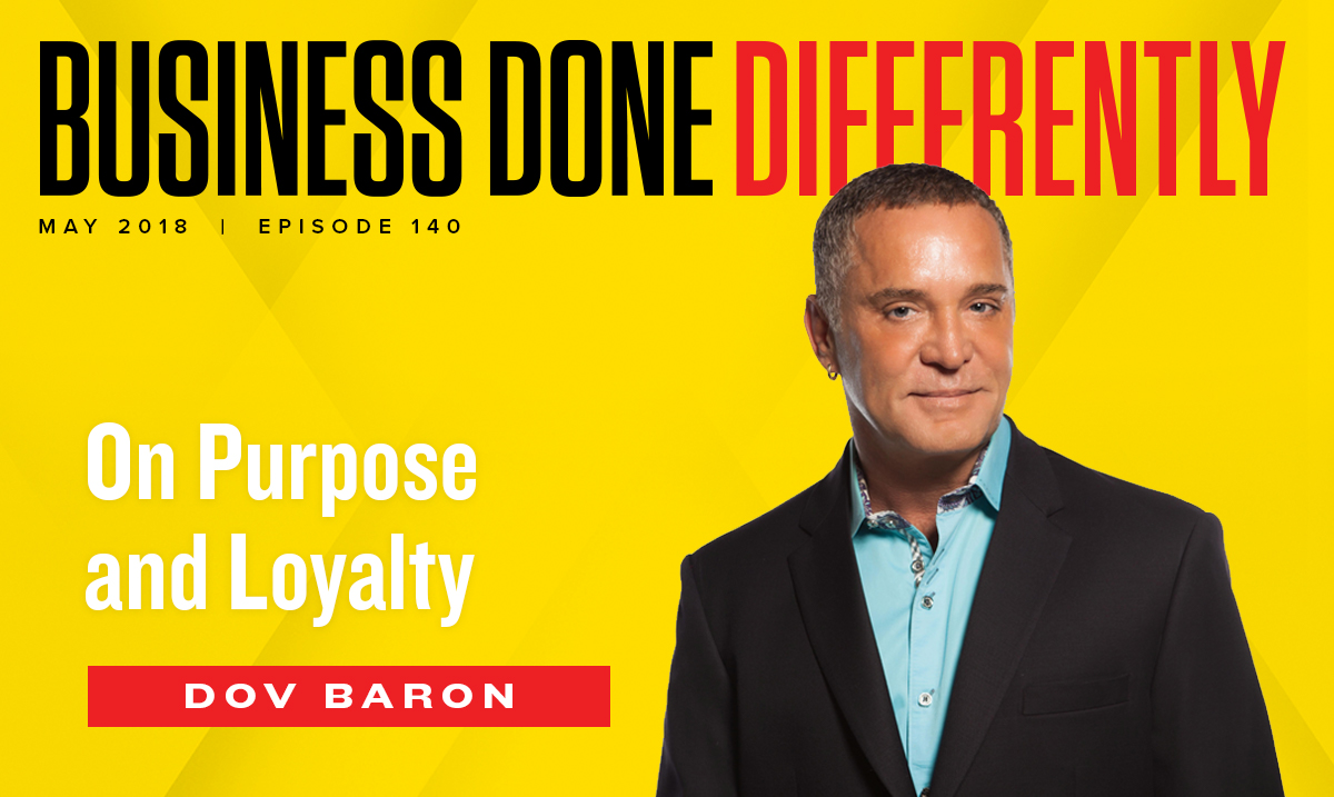 Dov Baron - On Purpose and Loyalty | Ep. 140 - Find Your Yellow Tux