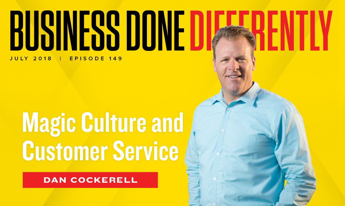 Dan Cockerell - Magic Culture and Customer Service | Ep. 149 - Find ...